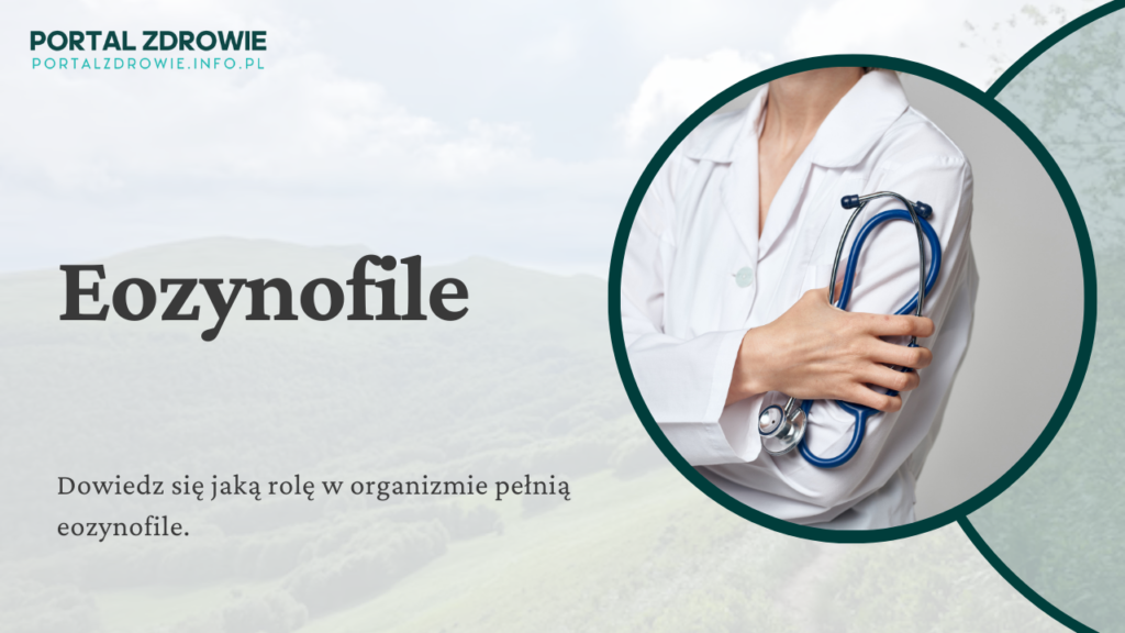 Eozynofile – eozynocyty obniżone? Eozynocyty podwyższone?