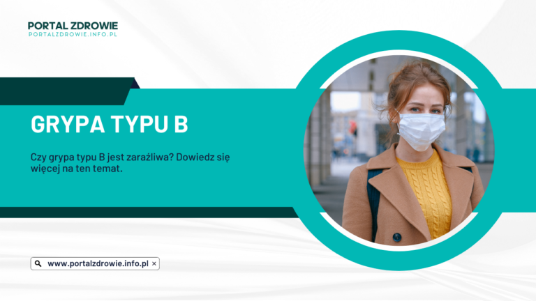 Grypa typu B ile trwa? Objawy i leczenie grypy typu B